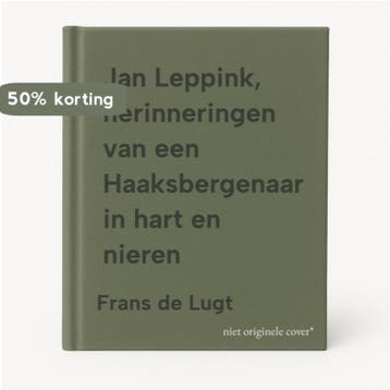 ② Jan Leppink, herinneringen van een Haaksbergenaar in hart en ...